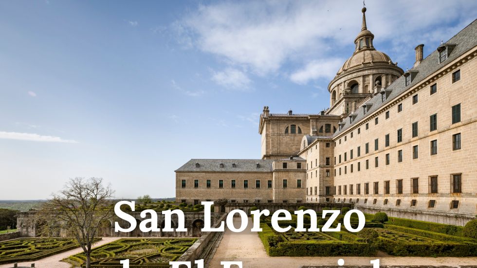 Real Monasterio de San Lorenzo de El Escorial | Patrimonio Nacional